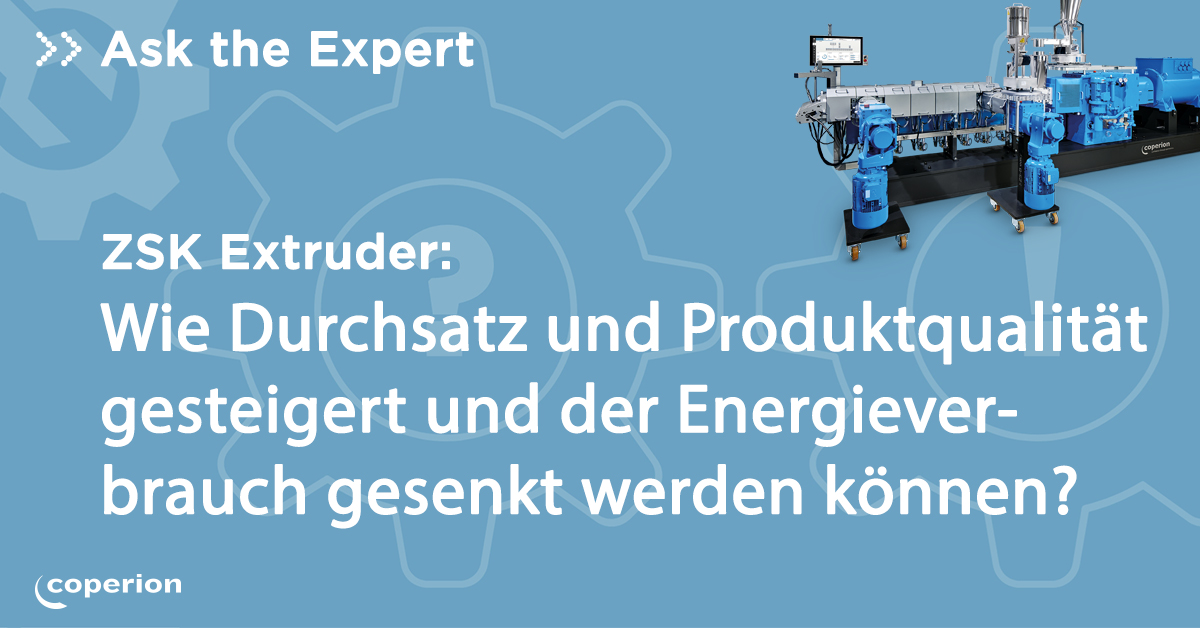Wie bei einem ZSK Extruder der Durchsatz und die Produktqualität ...